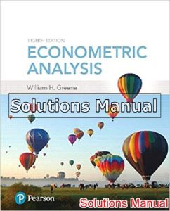 Econometric Analysis 8th Edition Greene Solutions Manual - Test Bank ...